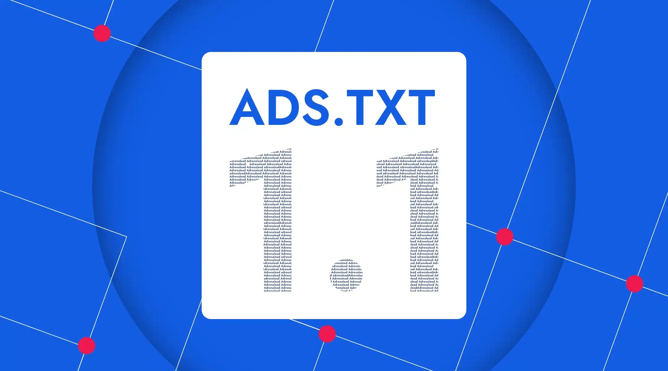 Pourquoi L ads txt Est Important Pour Votre Site Adrenalead